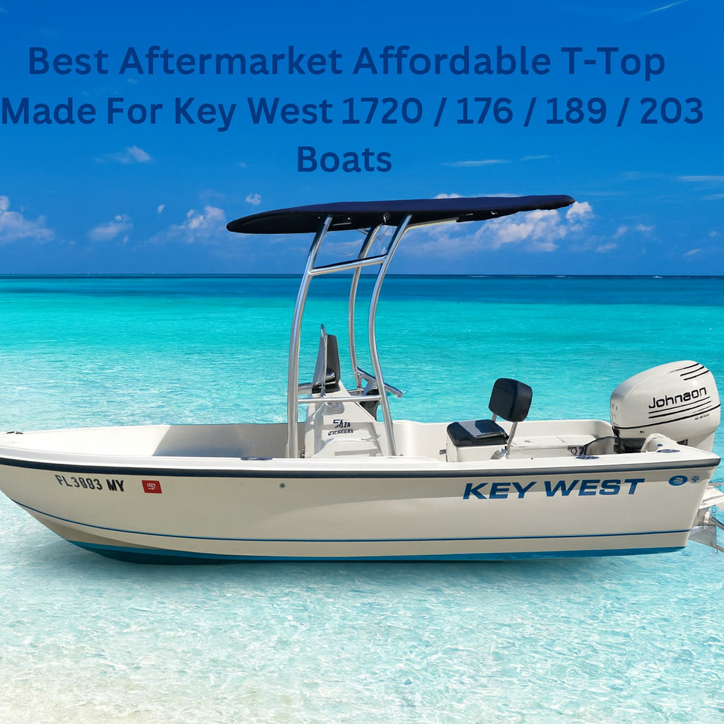 Best Aftermarket Affordable T-Top Made For Key West 1720 / 176 / 189 ...